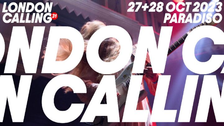 London Calling - 17-19 mei 2024 - Tickets & Line-up