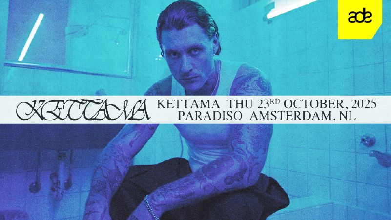 KETTAMA in Paradiso ADE - 23-24 okt 2025 - Tickets & Line-up